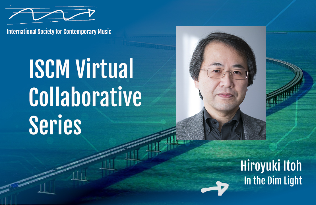 Hiroyuki Itoh: In the Dim Light - ISCM – International Society for ...
