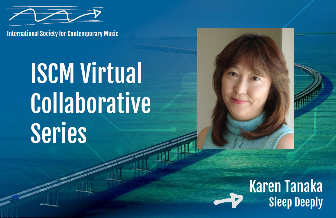 Karen Tanaka: Sleep Deeply - ISCM – International Society for Contemporary Music